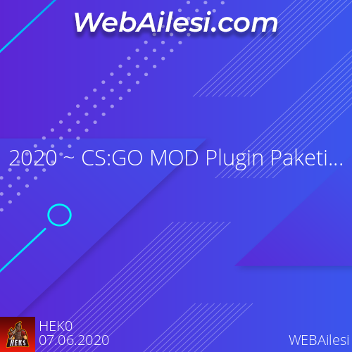 2020 ~ CS:GO MOD Plugin Paketi ~ Güncel Skinler ~ Gelişmiş Pluginler ...