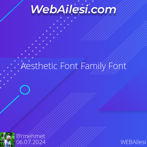 Aesthetic Font Family Font - WEBAilesi.COM