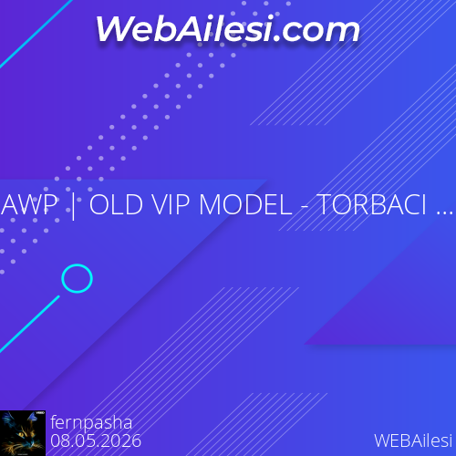 AWP | OLD VIP MODEL - TORBACI GAMING - - WEBAilesi.COM