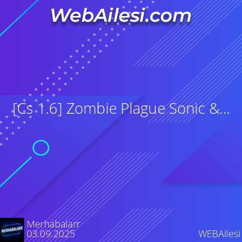 [Cs 1.6] Zombie Plague Sonic & Shadow - WEBAilesi.COM