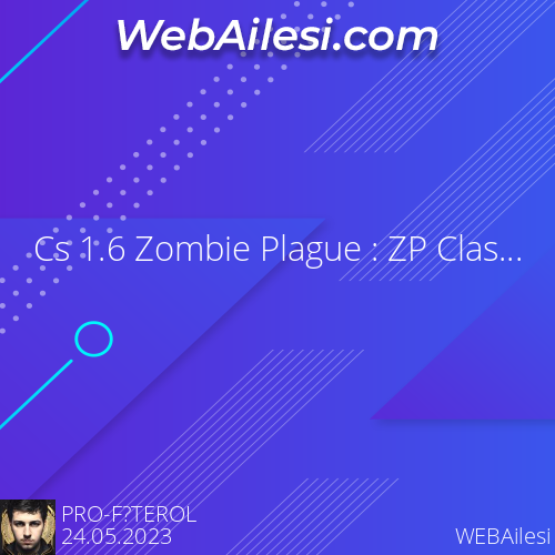 Cs 1.6 Zombie Plague : ZP Class - Arachne Zombie - WEBAilesi.COM