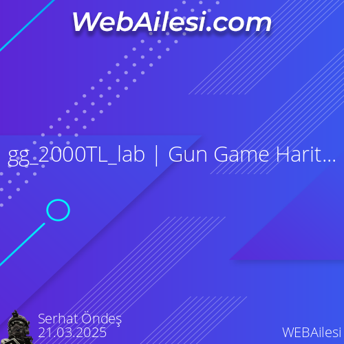 gg_2000TL_lab | Gun Game Haritası - WEBAilesi.COM